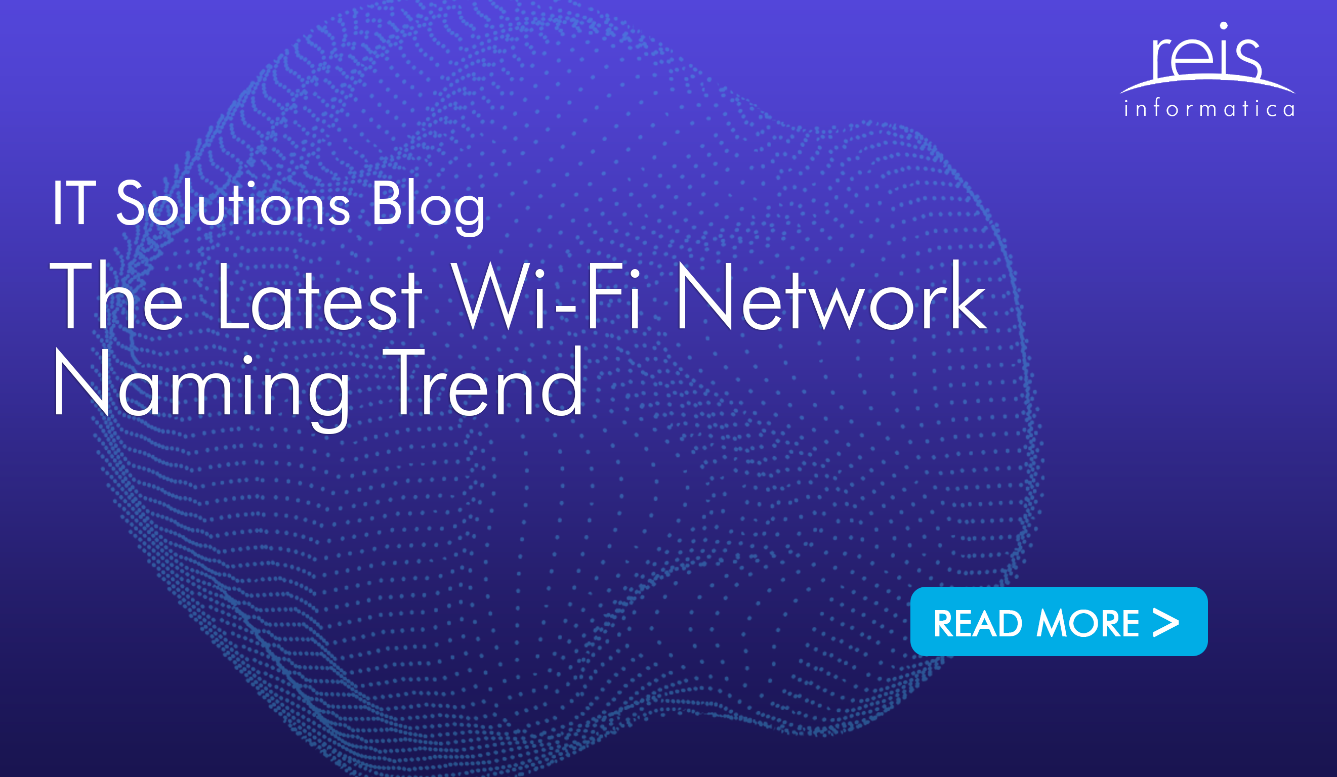 The Latest Wi-Fi Network Naming Trend - Reis Informatica