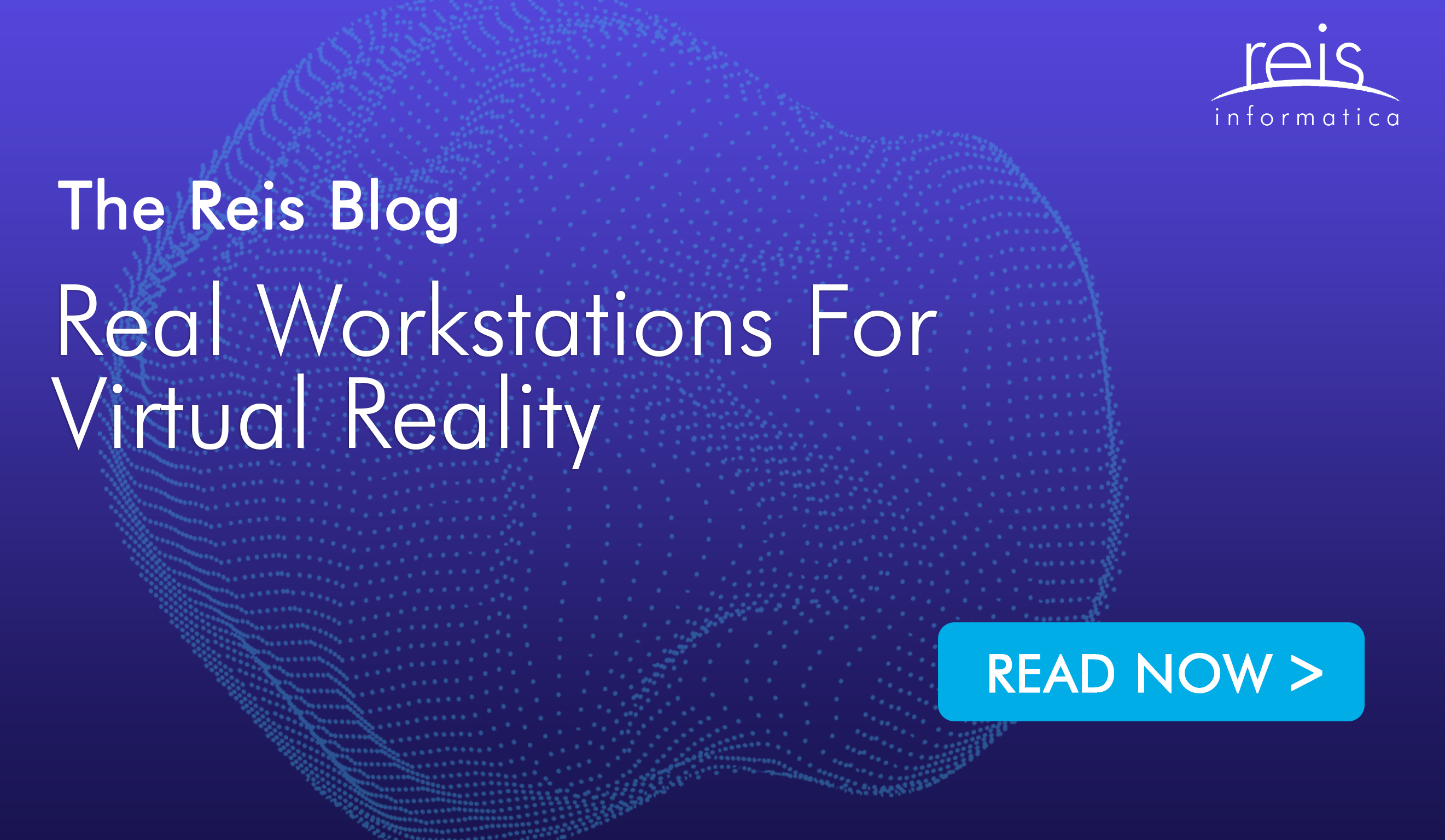 Real Workstations For Virtual Reality - Reis Informatica